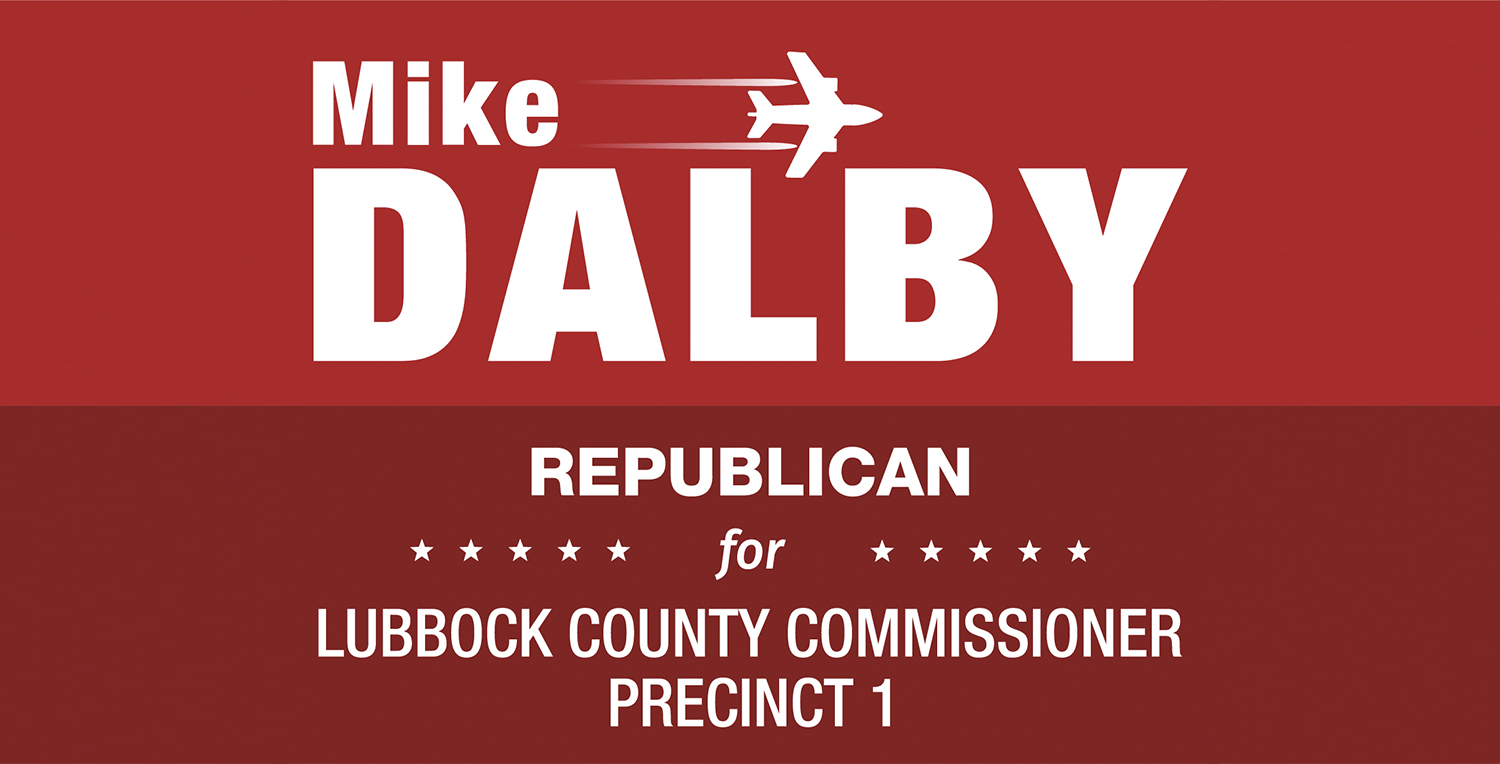 Mike Dalby for Lubbock County Commissioner Precinct 1